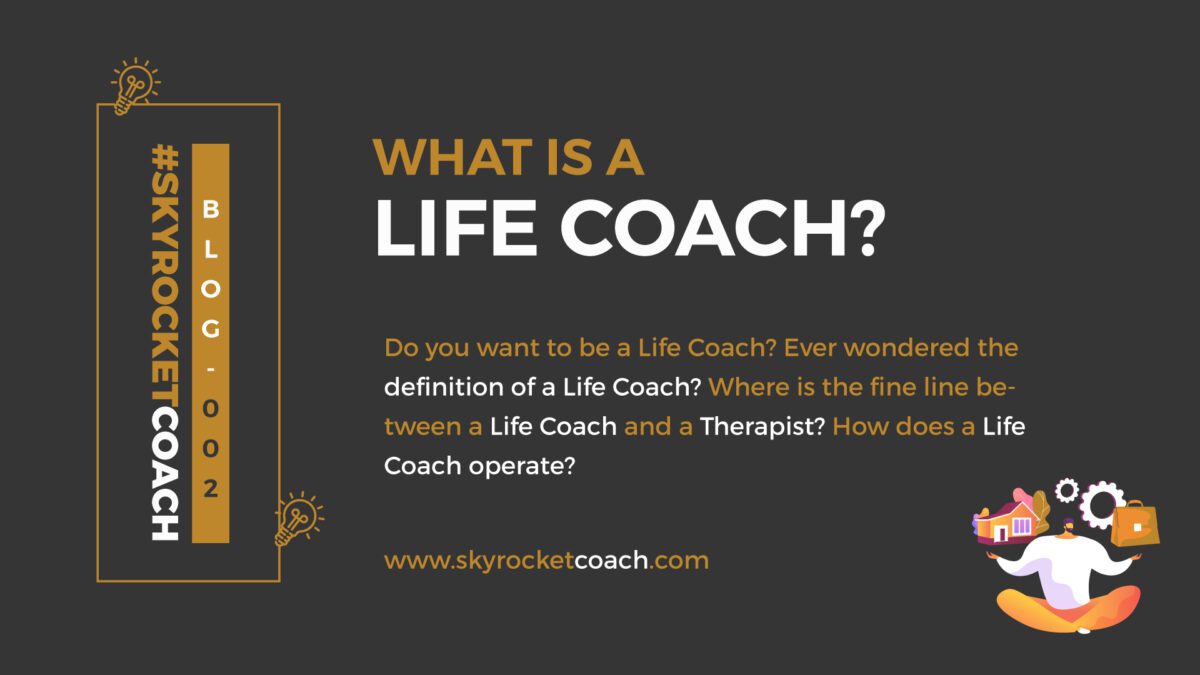 What does a life coach do exactly!! - SkyrocketCoach